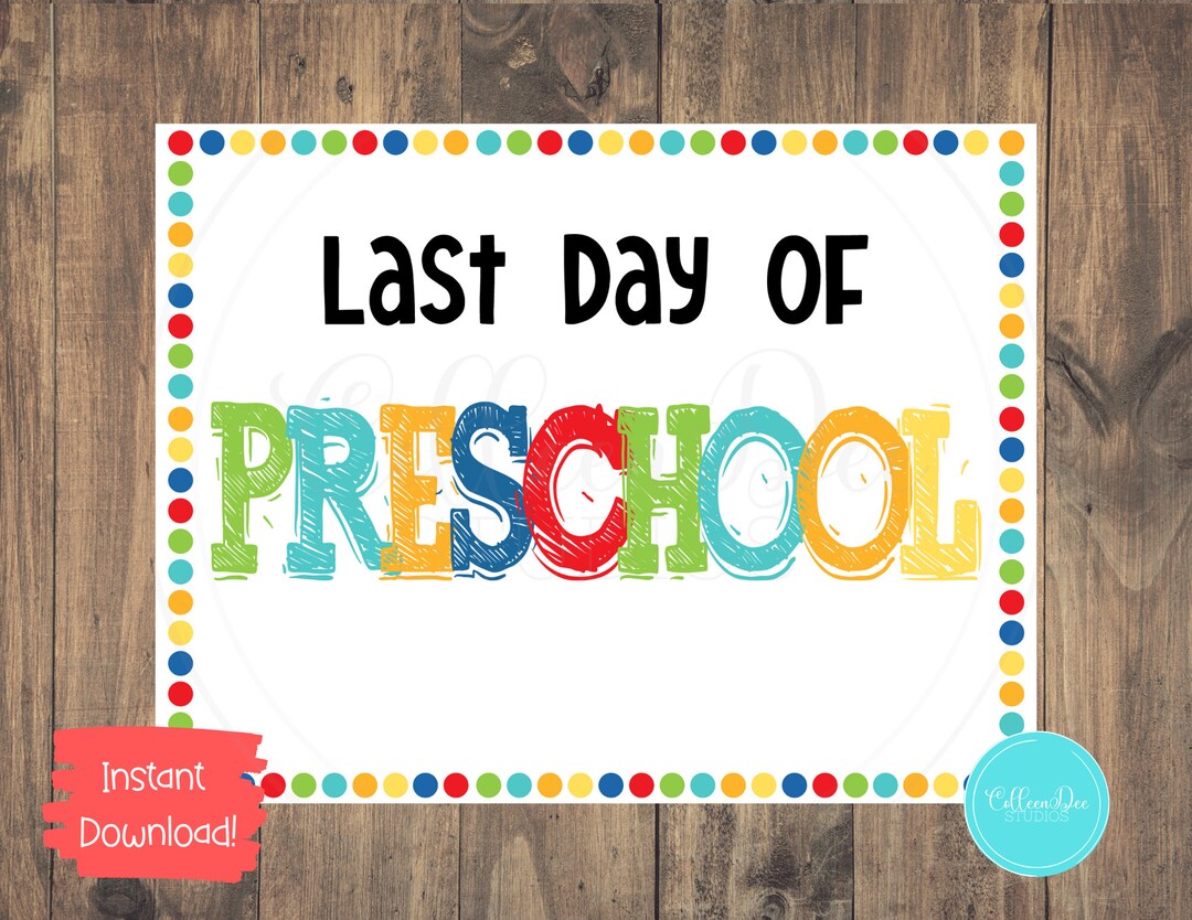 PRESCHOOL SIGN Last Day of Preschool Sign End of School - Etsy