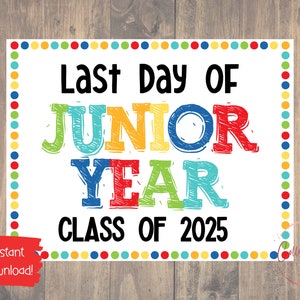 Last Day of Junior Year Class of 2025 Last Day Sign End of School Sign ...