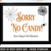 Sorry No Candy Printable Sign | Trick or Treater Sign | Instant ...
