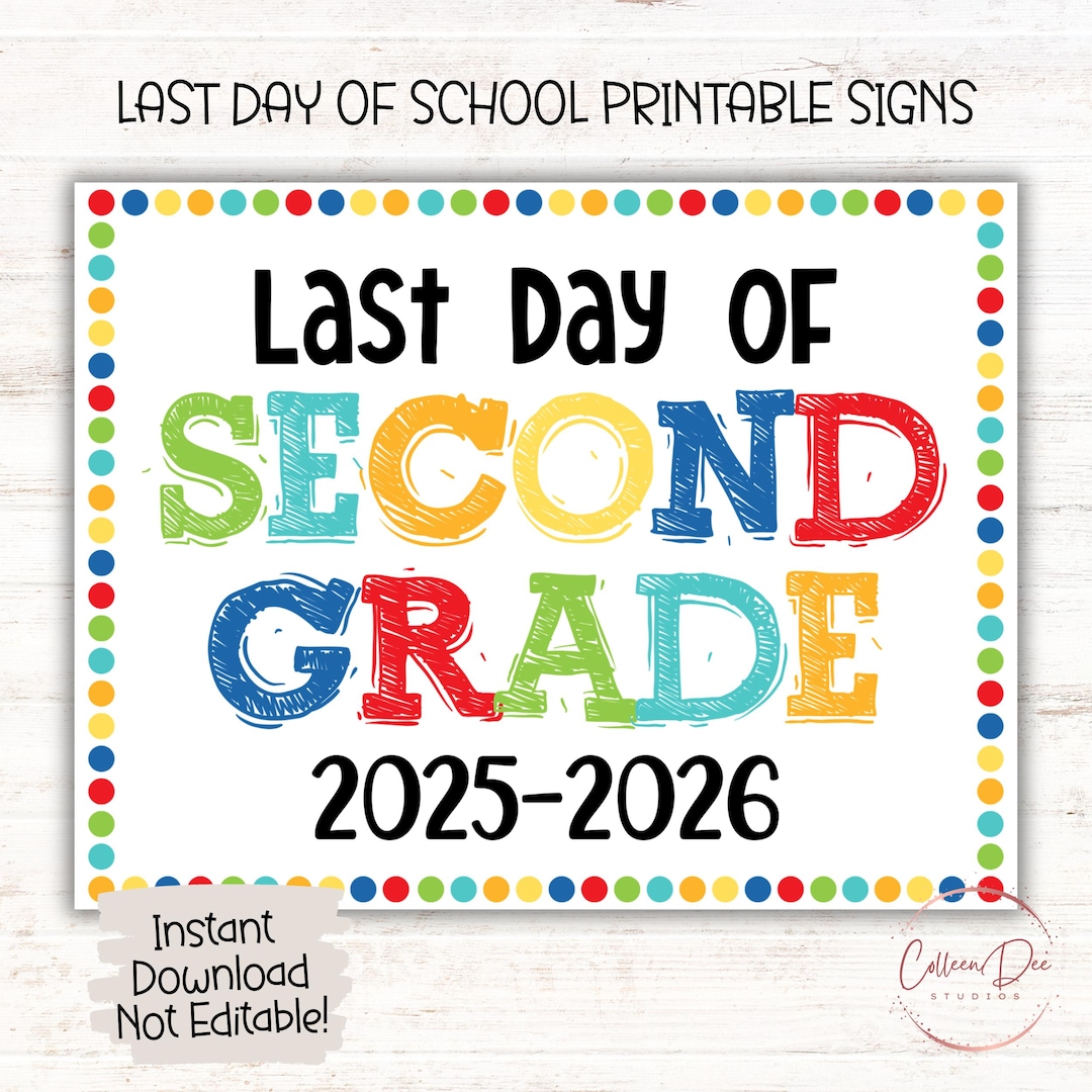 SECOND GRADE 2025-26 SIGN | Last Day of Second Grade Sign | End of ...