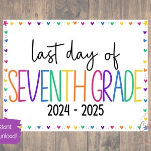 SEVENTH GRADE 2024-25 SIGN | Last Day of Seventh Grade Sign | End of ...