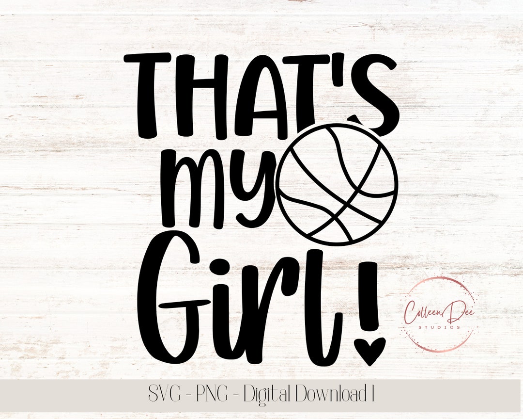 That's My Girl Svg Favorite Basketball Player SVG PNG Cut File ...