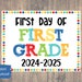 FIRST GRADE 2024-25 SIGN 1st Day of First Grade Sign Start of School ...