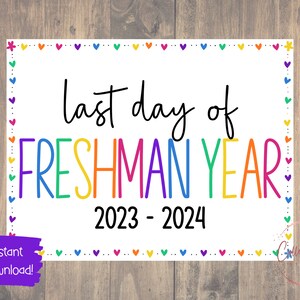 Last Day of Freshman Year 2023-2024 Last Day Sign End of School Sign ...
