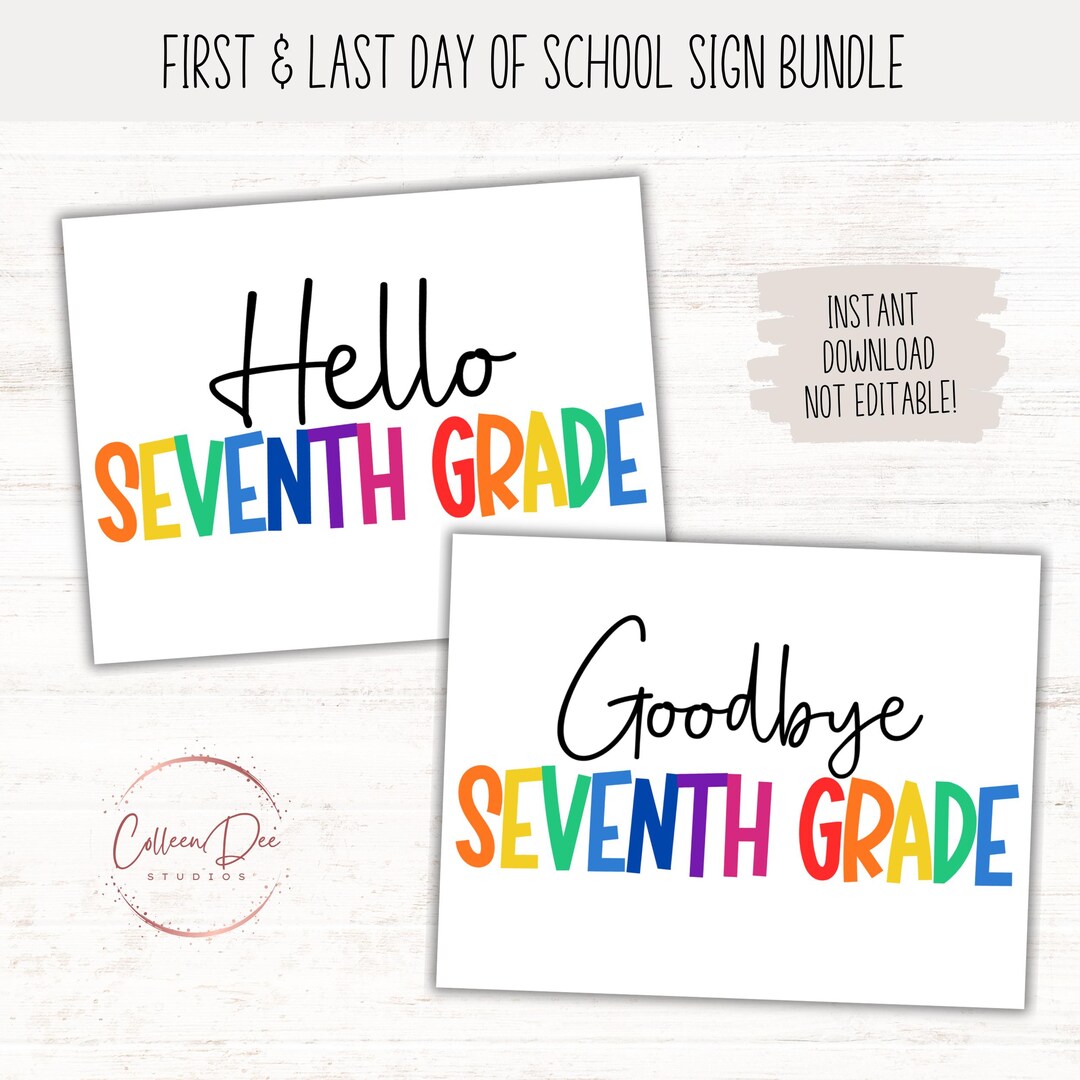 HELLO and GOODBYE SEVENTH Grade Sign Set | 1st Day 7th Grade Printable ...