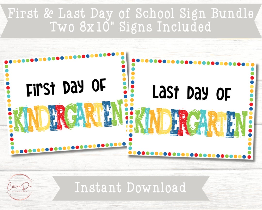 FIRST and LAST Day of KINDERGARTEN Sign Set 1st Day of Kinder Printable ...
