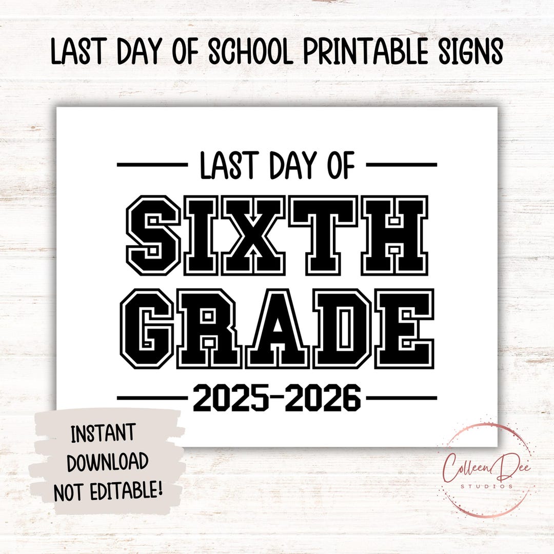 SIXTH GRADE 2025-2026 SIGN | Last Day of Sixth Grade Sign | End of ...