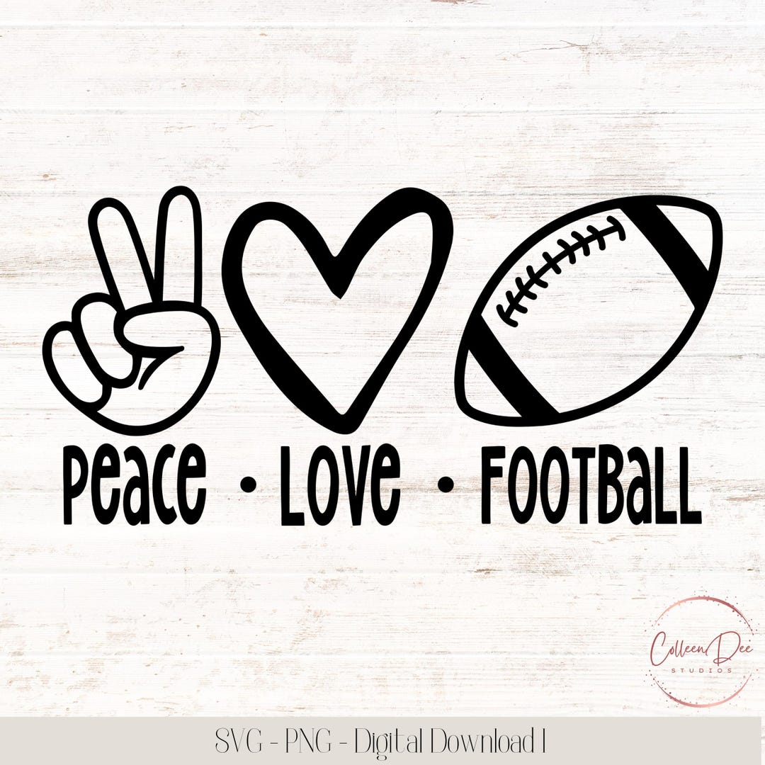 Peace Love Football | SVG PNG Cut File | Instant Download | Football ...