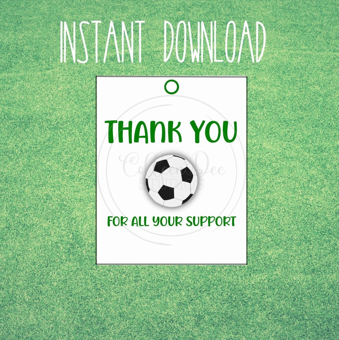 SOCCER Thank You for All Your Support Printable Tag Thank You - Etsy