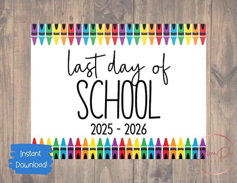 Last Day of School 2025-2026 Printable | Last Day of School Sign | End ...