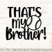 That's My Brother! | Favorite Baseball Player | SVG PNG File | That's ...