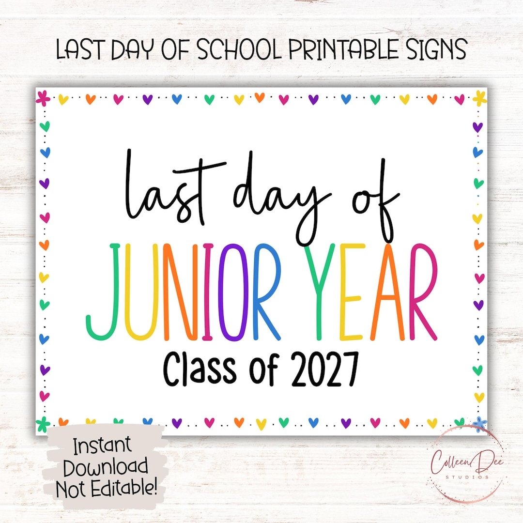 Last Day of Junior Year Class of 2027 | Last Day Sign | End of School ...