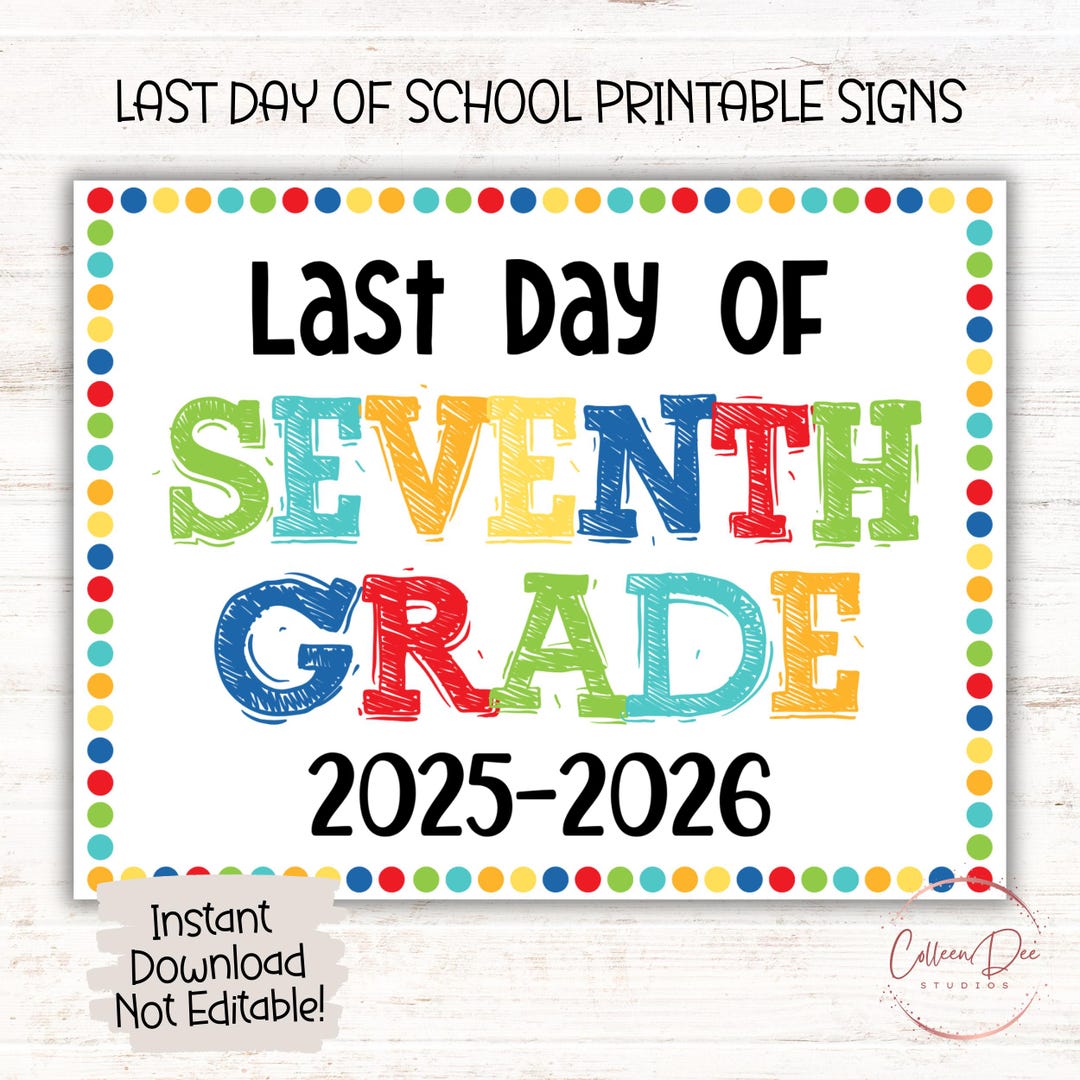 SEVENTH GRADE 2025-26 SIGN | Last Day of Seventh Grade Sign | End of ...