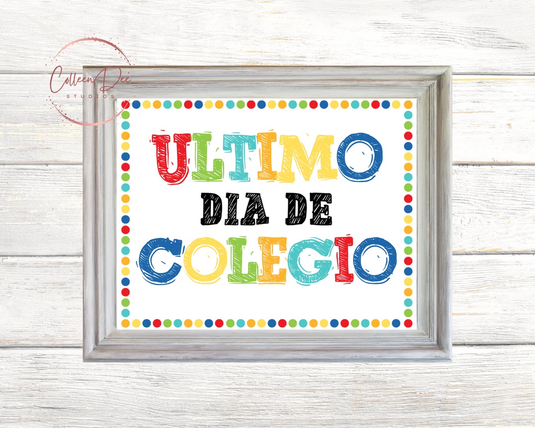 Ultimo Dia De Colegio SIGN Last Day of First Grade Sign End of School ...