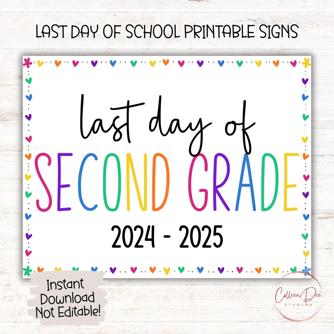 SECOND GRADE 2024-25 SIGN | Last Day of Second Grade Sign | End of ...