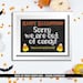 Sorry Out of Candy Halloween Printable Sign | Trick or Treater Sign ...