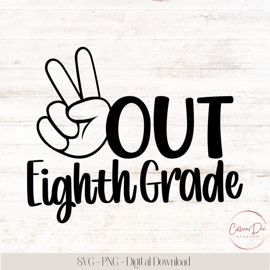 Peace Out 8TH Grade Svg | School Shirts | School SVG | Middle School ...