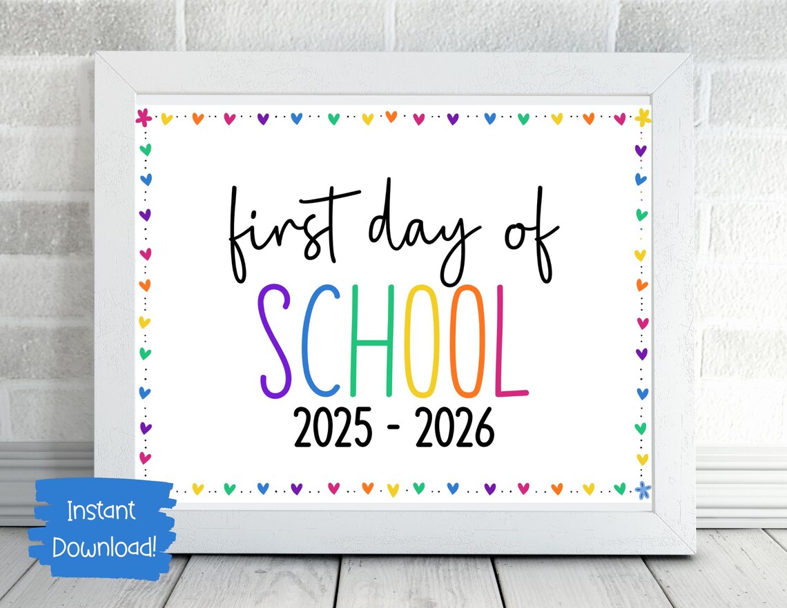 First Day of School 2025-2026 Printable | First Day of School Sign ...