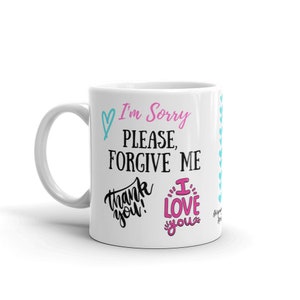 MUG "i’m Sorry, Please Forgive Me, Thank You, I Love You” - PINK and ...