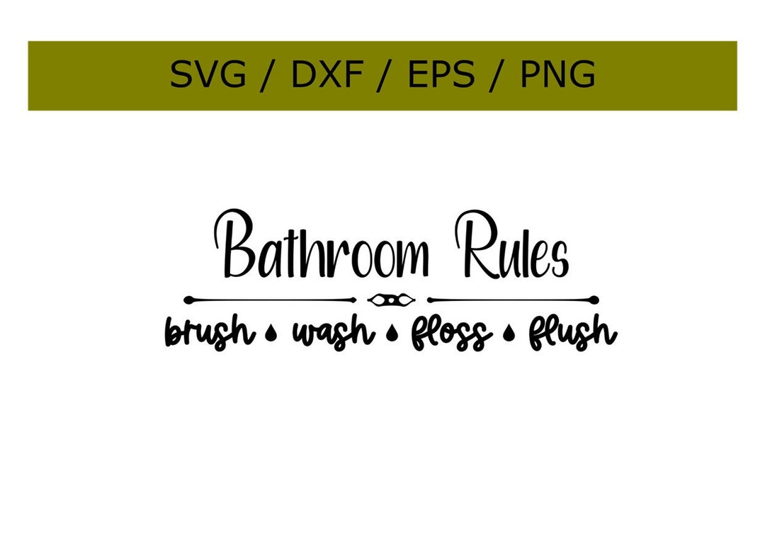 Bathroom Rules, Bathroom Sign, Digital Download, Instant Svg - Etsy