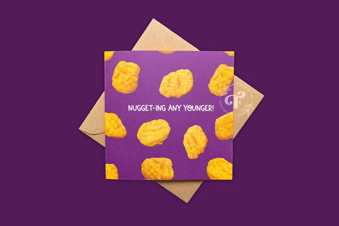 Nugget-ing Any Younger Chicken Nuggets Birthday Card, Funny Silly ...