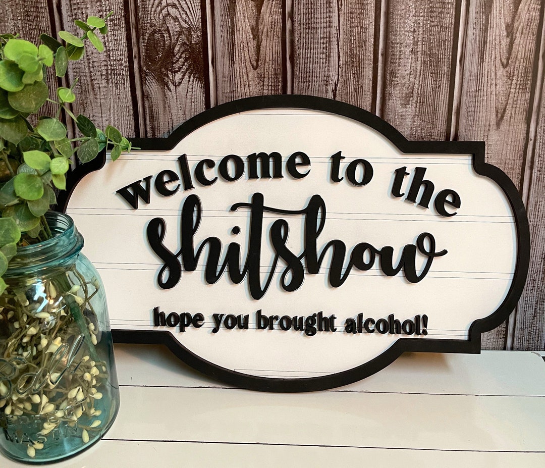 Welcome to the Shit Show Sign Front Door Sign Sarcastic Door - Etsy