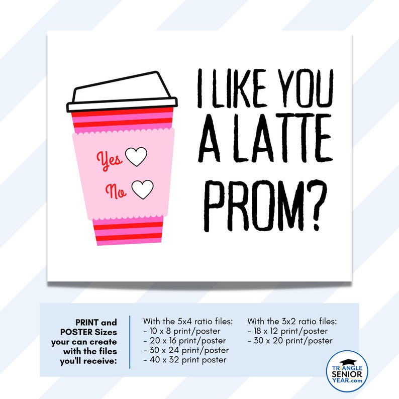 Prom Proposal Poster, I Like You A Latte, Promposal Idea for Coffee ...