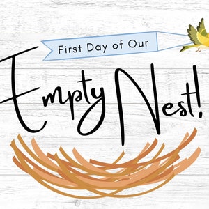 Empty Nest Photo Prop, Empty Nest Sign, College Parents First Day of ...