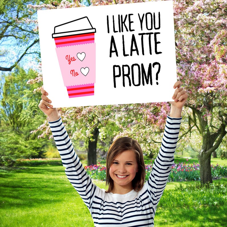 Prom Proposal Poster, I Like You A Latte, Promposal Idea for Coffee ...