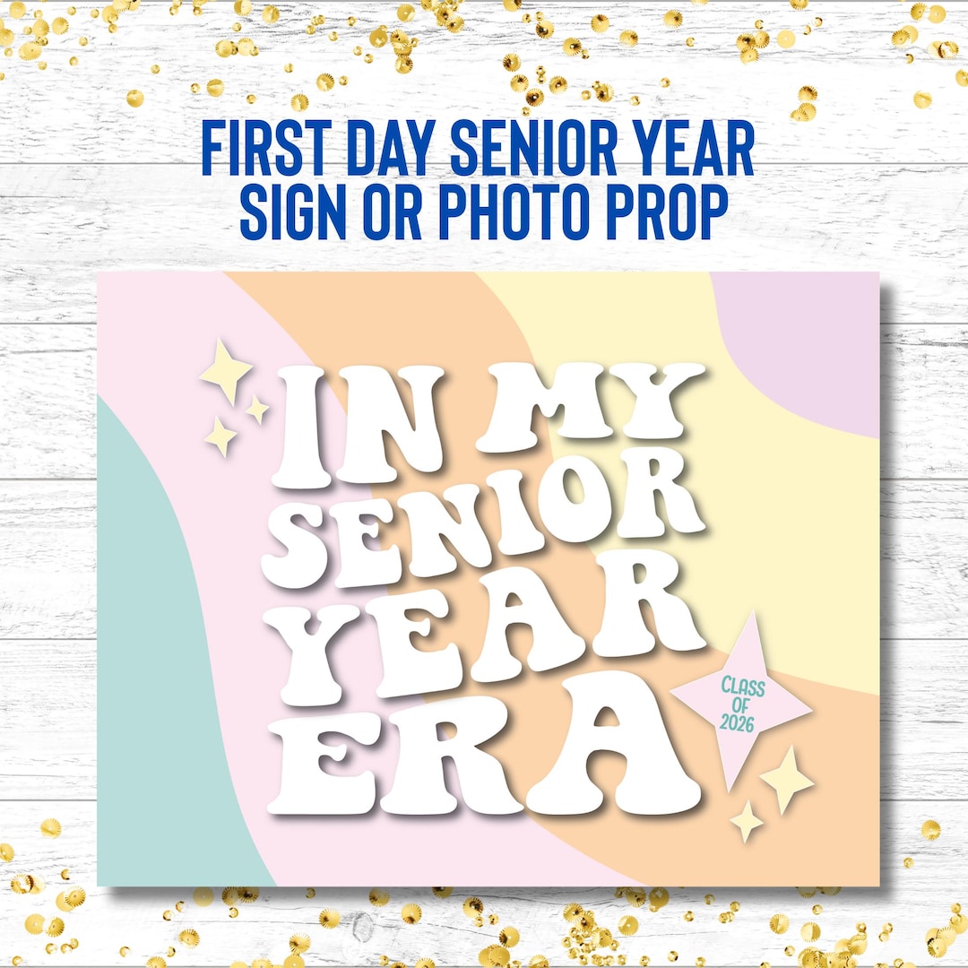 First Day of Senior Year Sign, in My Senior Year Era Sign, Class of ...