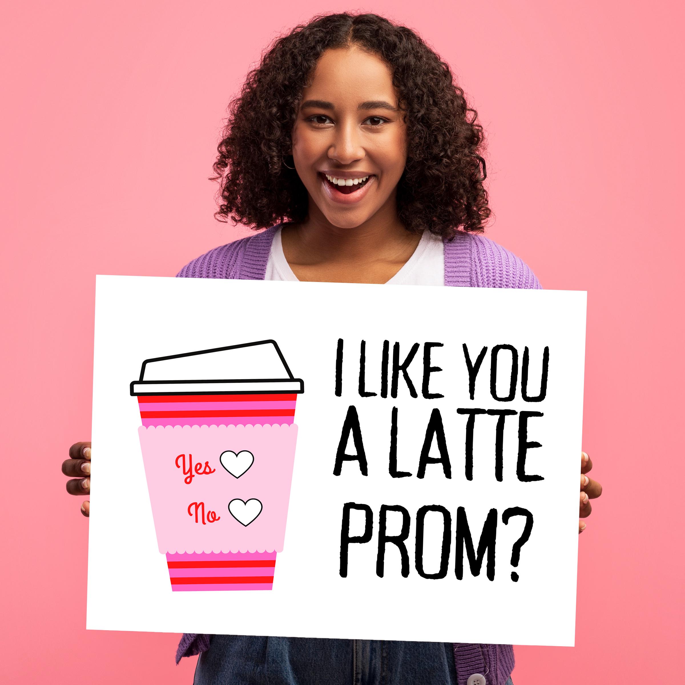 Prom Proposal Poster, I Like You A Latte, Promposal Idea for Coffee ...