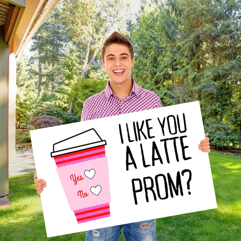 Prom Proposal Poster, I Like You A Latte, Promposal Idea for Coffee ...