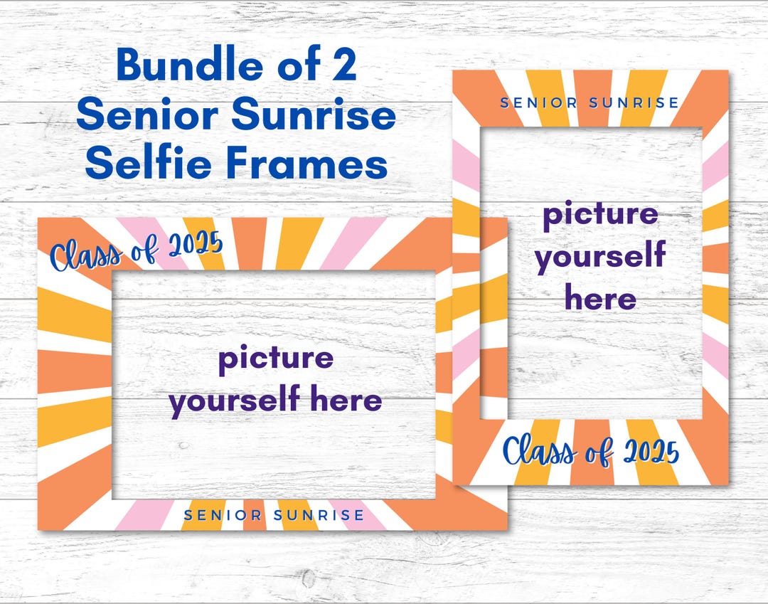Senior Sunrise Photo Booth Prop Bundle, Selfie Frames for Class of 2025 ...