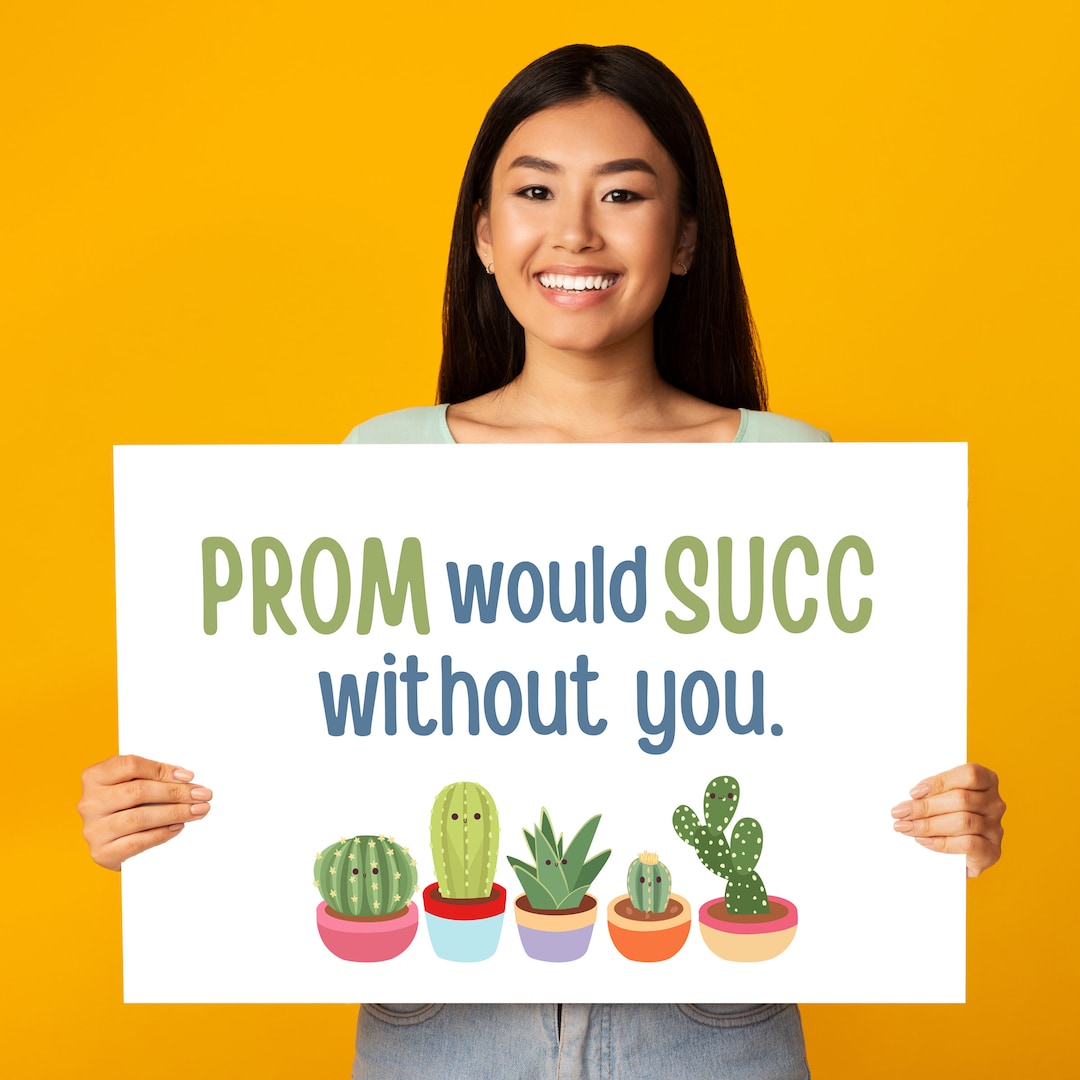 Cute and Funny Promposal Poster, Promposal Idea, Poster With Succulents ...