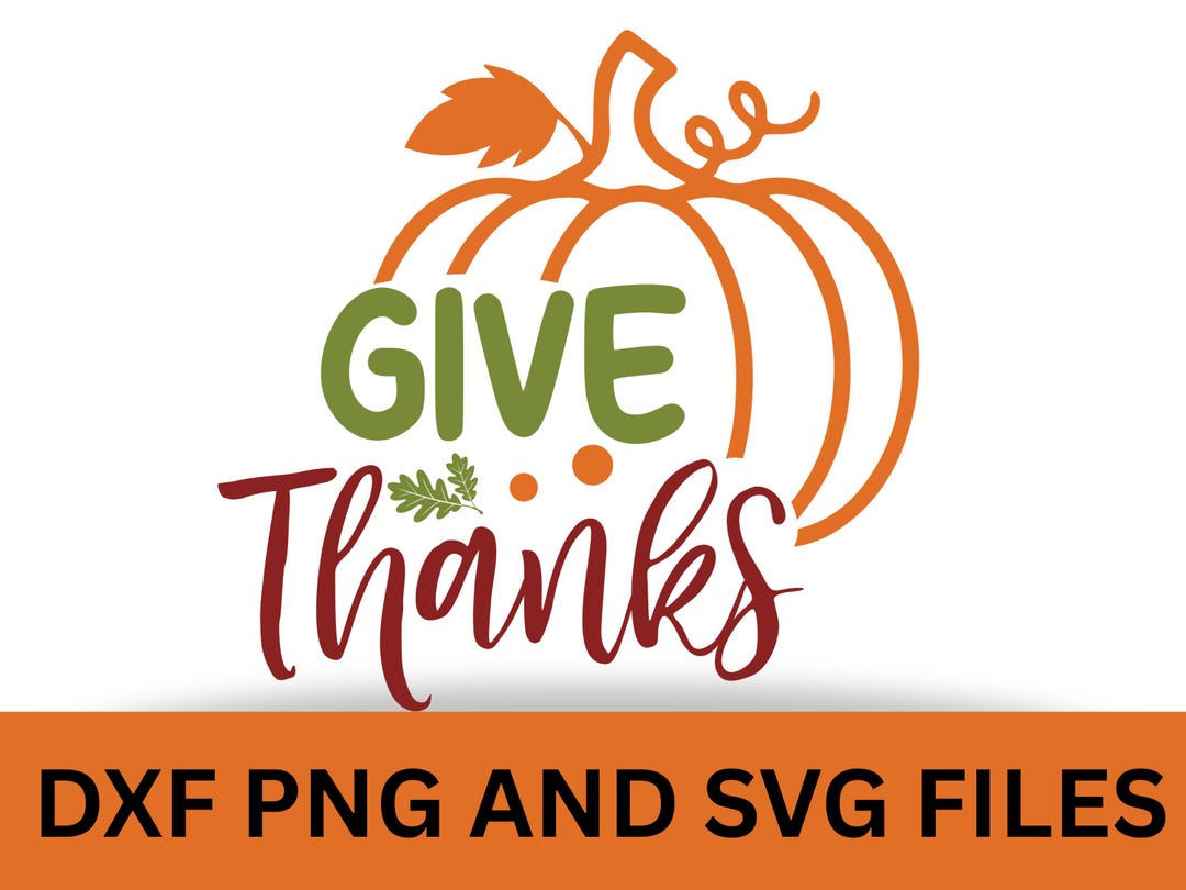 Give Thanks Fall SVG | Thanksgiving Quote Cut File (digital Download ...