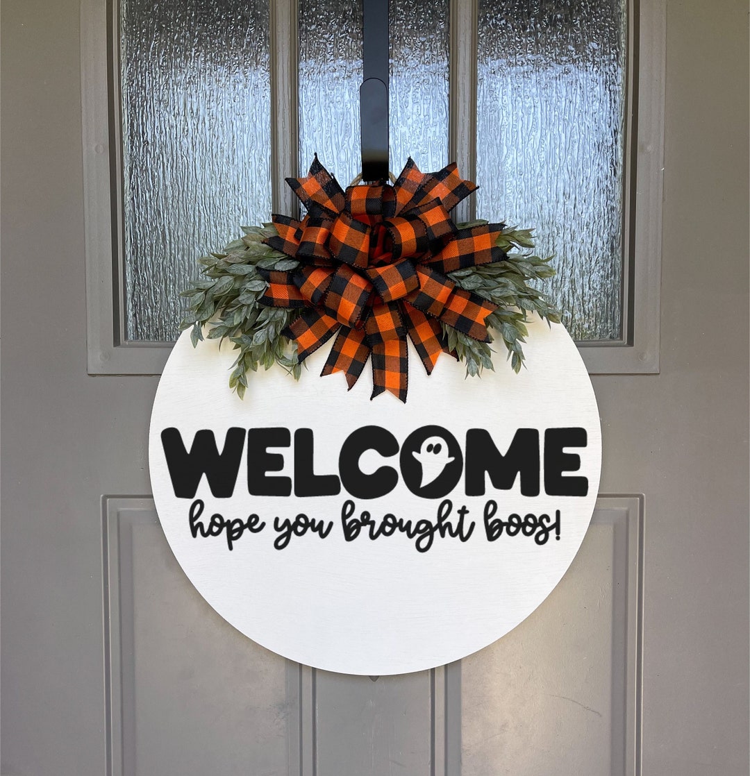 Welcome Hope You Brought Boos Door Sign Hope You Brought Boos - Etsy