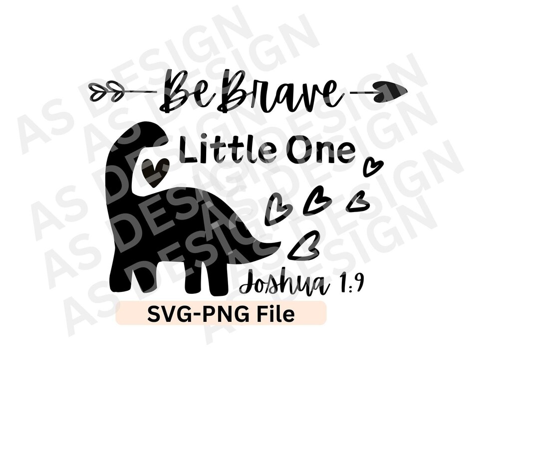 Dinosaur Be Brave SVG and PNG, Girl Dinosaur SVG and Png, Dinosaur ...