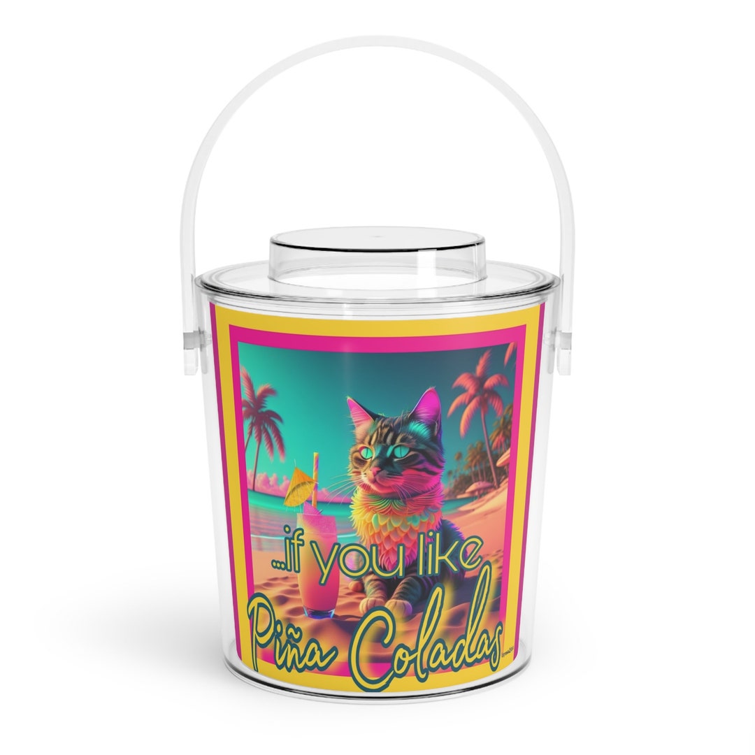Rainbow Kitty Beach Ice Bucket With Tongs ...if You Like Piña Coladas ...