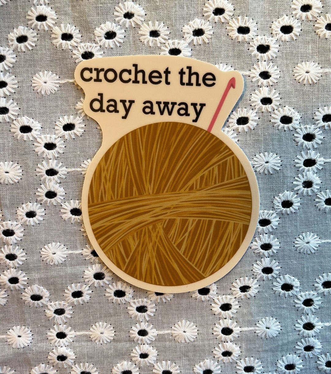 Crochet the Day Away Sticker Crochet Decal Yarn Ball - Etsy