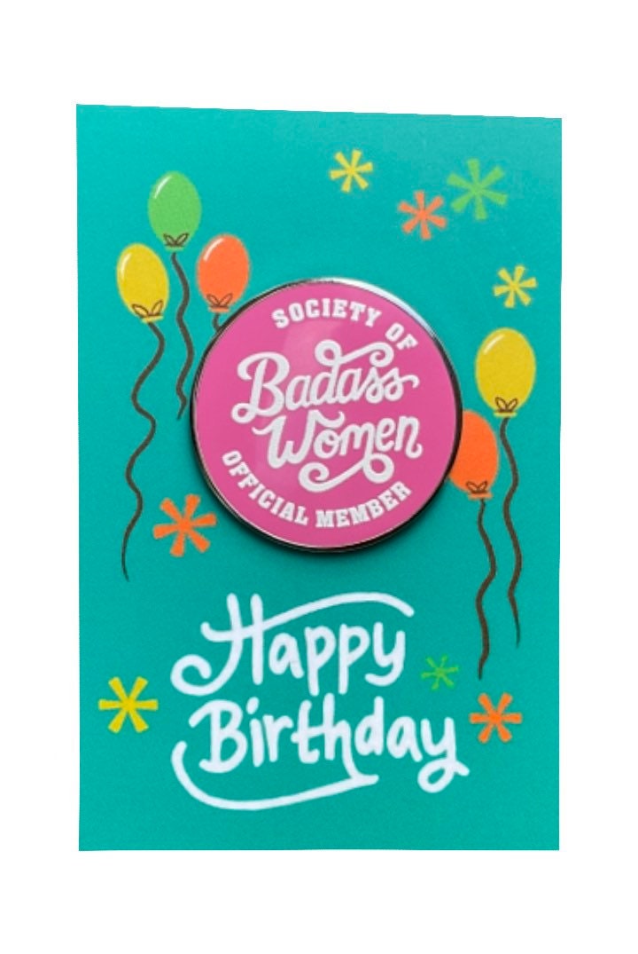 Happy Birthday Badass Women! Enamel Pin Badge on Decorative Backing ...