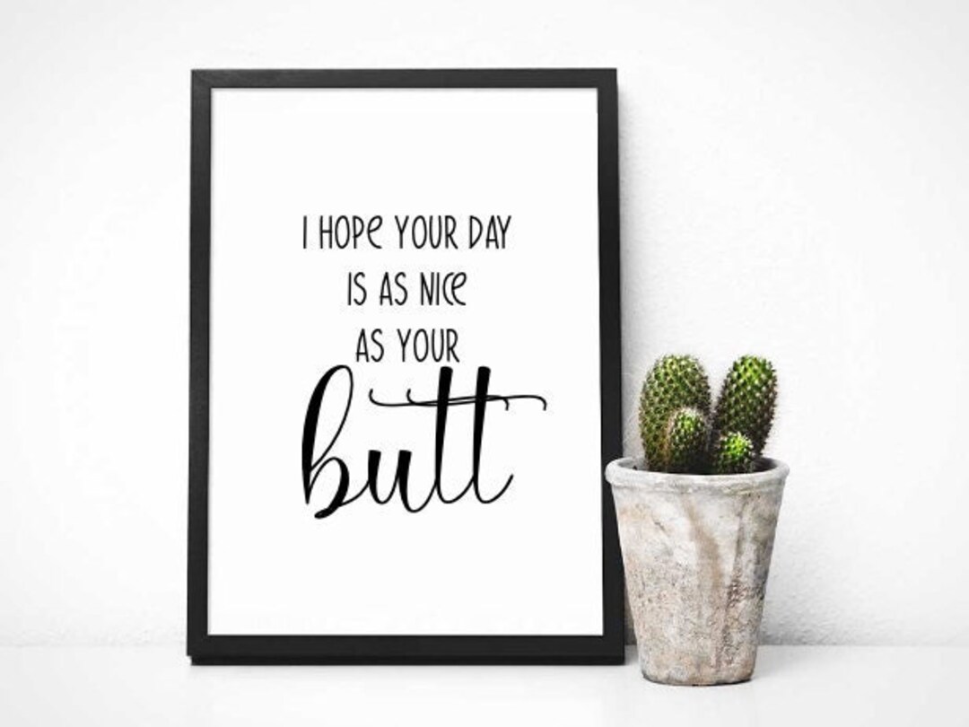 Bathroom Decor | Nice as Your Butt | Digital Print | Instant Download ...