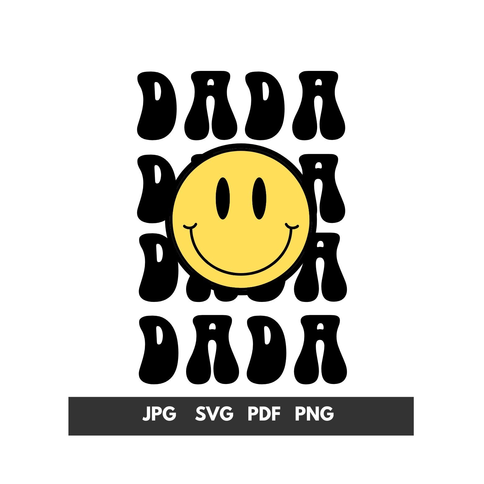 Yellow Smiley Face Dada SVG, Groovy Dada Tee, Digital Dada Design, Mom ...