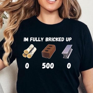 Im Fully Bricked up Shirt - Etsy
