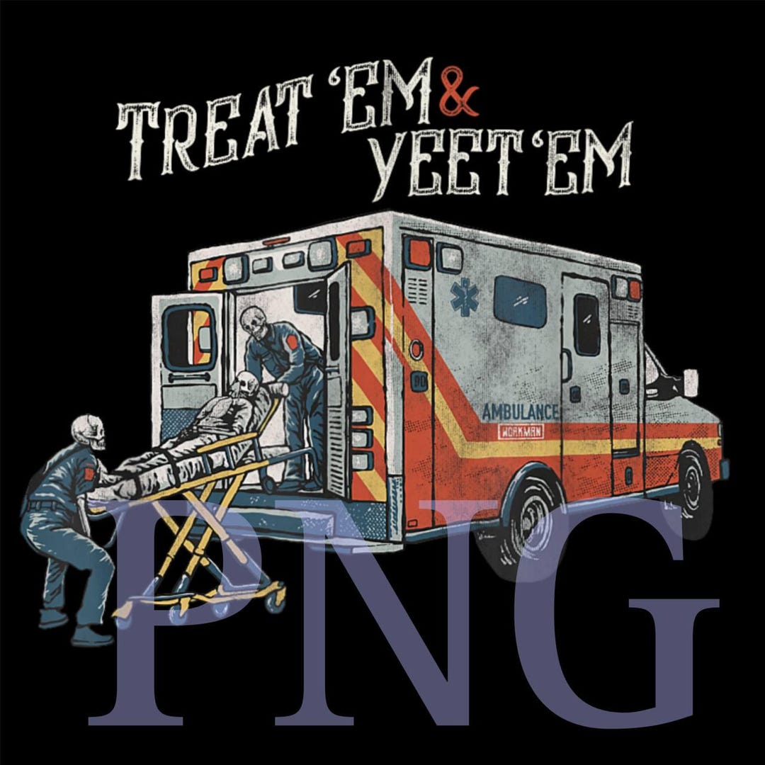 Treat Em and Yeet Em Png, Funny Graphic Png, Trendy Casual Apparel for ...
