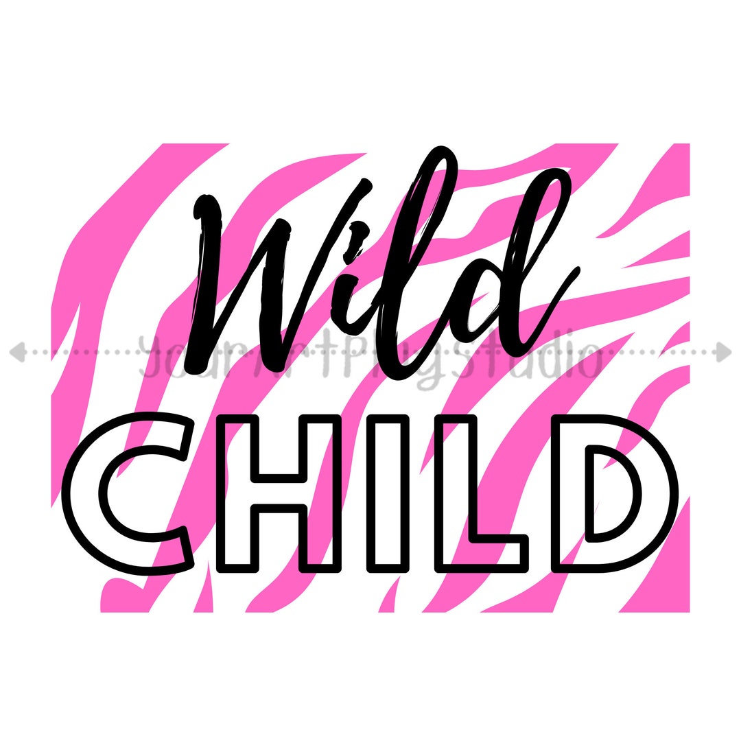 Wild Child Graphic | SVG, JPG, PNG - Etsy