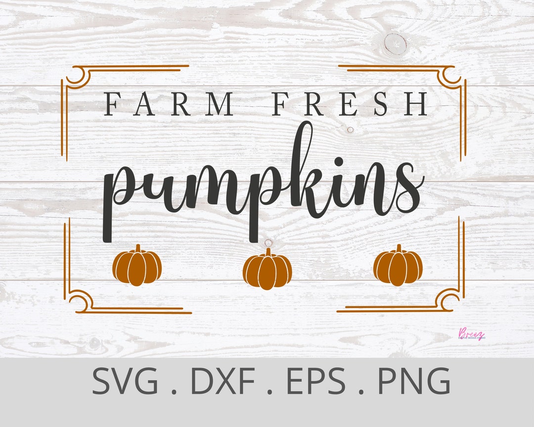 Fall Sign Svg, Fall Svg, Autumn Svg, Farmfresh Pumpkins, Thanksgiving ...