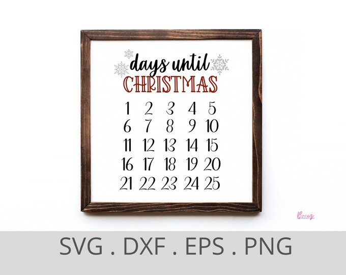 Christmas Countdown Svg for Cricut, Advent Calendar Print for T-shirt ...