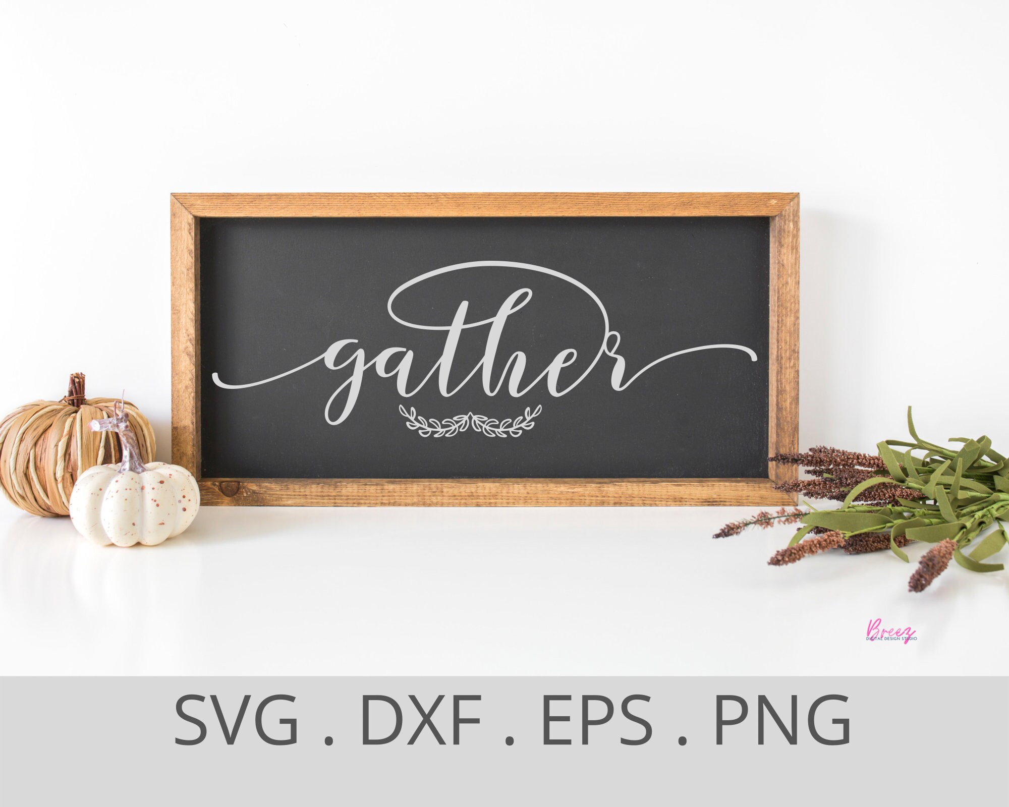 Gather Sign Svg Farm House Sign Svg Family Sign Svg Svg for - Etsy