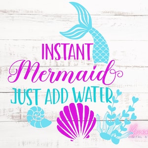 Instant Mermaid Just Add Water SVG, Mermaid SVG, Mermaid Tail SVG ...