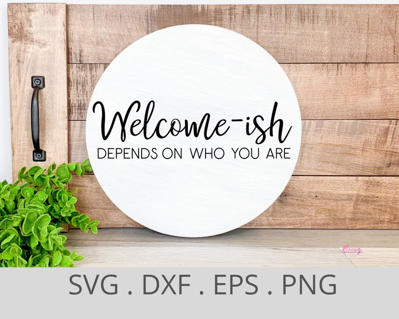 Welcome-ish Svg Welcome Sign Welcome Door Mat Svg Funny | Etsy Canada